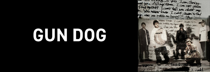 GUN DOG｜音楽ダウンロード・音楽配信サイト mora ～WALKMAN®公式ミュージックストア～