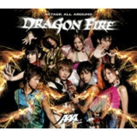 DRAGON FIRE／AAA｜音楽ダウンロード・音楽配信サイト mora ～“WALKMAN”公式ミュージックストア～