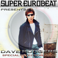 SUPER EUROBEAT presents DAVE RODGERS Special COLLECTION Vol.2／DAVE ...