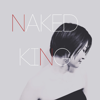 Naked King／Hannah Warm｜音楽ダウンロード・音楽配信サイト mora ～“WALKMAN”公式ミュージックストア～