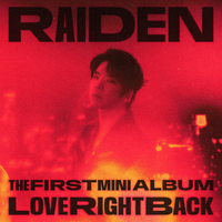 Love Right Back - The 1st Mini Album／Raiden｜音楽ダウンロード・音楽配信サイト mora ...