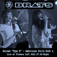 Reload "Type B" - Ambitious Girls Rock 4 - (Live at Flowers Loft 2021.07.22-Night)／BRATS｜音楽 ...