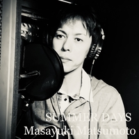 SUMMER DAYS／Masayuki Matsumoto｜音楽ダウンロード・音楽配信サイト mora ～“WALKMAN”公式ミュージックストア～