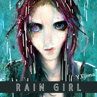 RAIN GIRL／Y.Ejima｜音楽ダウンロード・音楽配信サイト mora ～“WALKMAN”公式ミュージックストア～