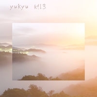 yukyu／kf13｜音楽ダウンロード・音楽配信サイト mora ～“WALKMAN”公式ミュージックストア～