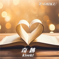 奇跡／T-OHKU｜音楽ダウンロード・音楽配信サイト mora ～“WALKMAN”公式ミュージックストア～