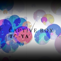 Captive Box／To-Ya｜音楽ダウンロード・音楽配信サイト mora ～“WALKMAN”公式ミュージックストア～