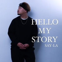 Hello My Story／SAY-LA｜音楽ダウンロード・音楽配信サイト mora ～“WALKMAN”公式ミュージックストア～