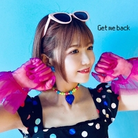 Get me back／真詩ひまり｜音楽ダウンロード・音楽配信サイト mora ～“WALKMAN”公式ミュージックストア～