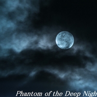 Phantom of the Deep Nigh／TandP｜音楽ダウンロード・音楽配信サイト mora ～“WALKMAN”公式ミュージックストア～
