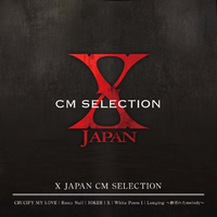 X JAPAN CM SELECTION／X JAPAN｜音楽ダウンロード・音楽配信サイト mora ～“WALKMAN”公式ミュージックストア～