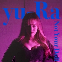 Not Your Doll／yu-Ra｜音楽ダウンロード・音楽配信サイト mora ～“WALKMAN”公式ミュージックストア～