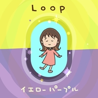 Loop／イエローパープル｜音楽ダウンロード・音楽配信サイト mora ～“WALKMAN”公式ミュージックストア～