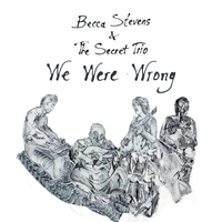 We Were Wrong／Becca Stevens & The Secret Trio｜音楽ダウンロード・音楽配信サイト mora ...