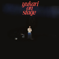 Yukari on Stage／伊東ゆかり｜音楽ダウンロード・音楽配信サイト mora ～“WALKMAN”公式ミュージックストア～