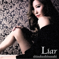 Liar／篠崎支月香｜音楽ダウンロード・音楽配信サイト mora ～“WALKMAN”公式ミュージックストア～