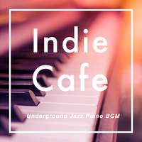 Indie Cafe ~ Underground Jazz Piano BGM／Teres｜音楽ダウンロード・音楽配信サイト mora ...