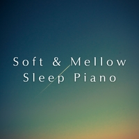 Soft & Mellow Sleep Piano／Relaxing BGM Project｜音楽ダウンロード・音楽配信サイト mora ...