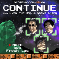 Continue (feat. KEN THE 390,SOCKS,TEN)／NATO a.k.a. Fresh Loc｜音楽ダウンロード・音楽配信サイト mora ～“WALKMAN”公式 ...