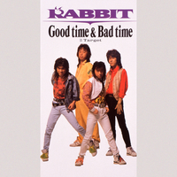 Good time & Bad time／RABBIT｜音楽ダウンロード・音楽配信サイト mora ～“WALKMAN”公式ミュージックストア～