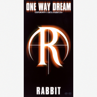 ONE WAY DREAM／RABBIT｜音楽ダウンロード・音楽配信サイト mora ～“WALKMAN”公式ミュージックストア～