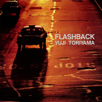 FLASHBACK／鳥山雄司｜音楽ダウンロード・音楽配信サイト mora ～“WALKMAN”公式ミュージックストア～