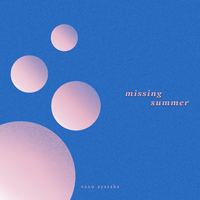 missing summer／文坂なの｜音楽ダウンロード・音楽配信サイト mora ～“WALKMAN”公式ミュージックストア～
