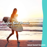 サーフ・ガール・ミュージック - Beautiful Sunny Beach／Island Sunset Sessions｜音楽ダウンロード・音楽配信サイト mora ～“WALKMAN”公式 ...