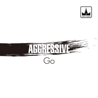 AGGRESSIVE／Go｜音楽ダウンロード・音楽配信サイト mora ～“WALKMAN”公式ミュージックストア～
