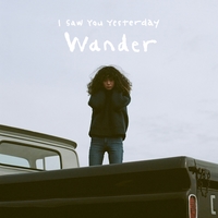 Wander／I Saw You Yesterday｜音楽ダウンロード・音楽配信サイト mora ～“WALKMAN”公式ミュージックストア～