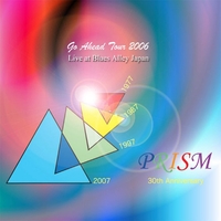 Go Ahead Tour 2006／PRISM｜音楽ダウンロード・音楽配信サイト mora ～“WALKMAN”公式ミュージックストア～