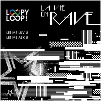 La Vie En Rave／Loopy Loop!｜音楽ダウンロード・音楽配信サイト mora ～“WALKMAN”公式ミュージックストア～