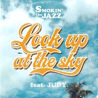 Look up at the sky／SMOKIN'theJAZZ｜音楽ダウンロード・音楽配信サイト mora ～“WALKMAN”公式 ...