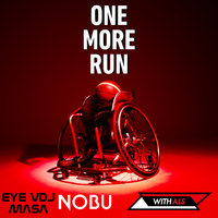 ONE MORE RUN ( feat. NOBU )／EYE VDJ MASA｜音楽ダウンロード・音楽配信サイト mora ～“WALKMAN”公式ミュージックストア～