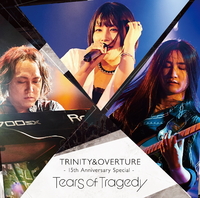 TRINITY & OVERTURE 15th Anniversary Special／TEARS OF TRAGEDY｜音楽ダウンロード・音楽配信サイト mora ～“WALKMAN”公式 ...