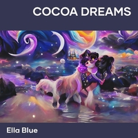 Cocoa Dreams／Ella Blue｜音楽ダウンロード・音楽配信サイト mora ～“WALKMAN”公式ミュージックストア～