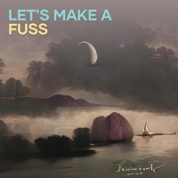 Let's make a fuss／hiro｜音楽ダウンロード・音楽配信サイト mora ～“WALKMAN”公式ミュージックストア～