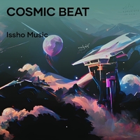 Cosmic Beat／Issho Music｜音楽ダウンロード・音楽配信サイト mora ～“WALKMAN”公式ミュージックストア～