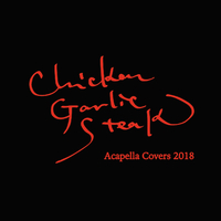 Acapella covers 2018／チキンガーリックステーキ｜音楽ダウンロード・音楽配信サイト mora ～“WALKMAN”公式 ...