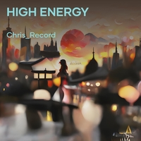 High Energy／Chris_record｜音楽ダウンロード・音楽配信サイト mora ～“WALKMAN”公式ミュージックストア～