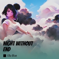 Night Without End／Ella Blue｜音楽ダウンロード・音楽配信サイト mora ～“WALKMAN”公式ミュージックストア～