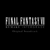 FINAL FANTASY VII REMAKE INTERGRADE Original Soundtrack／SQUARE ENIX ...