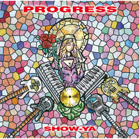 PROGRESS／SHOW-YA｜音楽ダウンロード・音楽配信サイト mora ～“WALKMAN”公式ミュージックストア～
