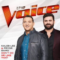 Don't Do Me Like That (The Voice Performance)／Kaleb Lee, Pryor Baird｜音楽 ...