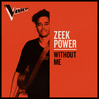 Without Me (The Voice Australia 2019 Performance / Live)／Zeek Power｜音楽 ...