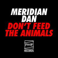 Don't Feed The Animals／Meridian Dan｜音楽ダウンロード・音楽配信サイト mora ～“WALKMAN”公式 ...