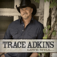 Love Will...／Trace Adkins｜音楽ダウンロード・音楽配信サイト mora ～“WALKMAN”公式ミュージックストア～
