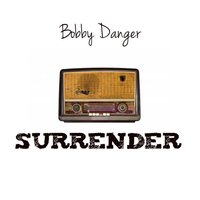 Surrender／Bobby Danger｜音楽ダウンロード・音楽配信サイト mora ～“WALKMAN”公式ミュージックストア～