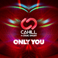 Only You (feat. Craig Smart)／Cahill｜音楽ダウンロード・音楽配信サイト mora ～“WALKMAN”公式 ...