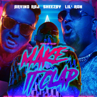Make It Clap／Arvind Raj, Sheezay, Lil Ron｜音楽ダウンロード・音楽配信サイト mora ...